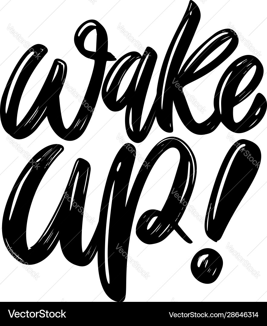 Wake up lettering phrase isolated on white Vector Image