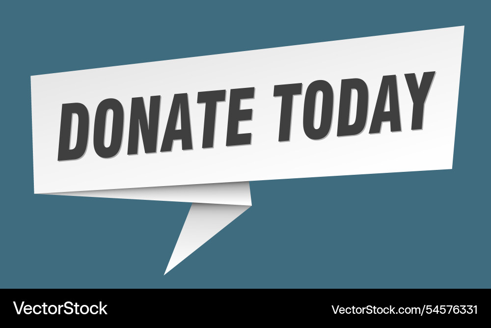 Donate today banner donate today speech bubble Vector Image
