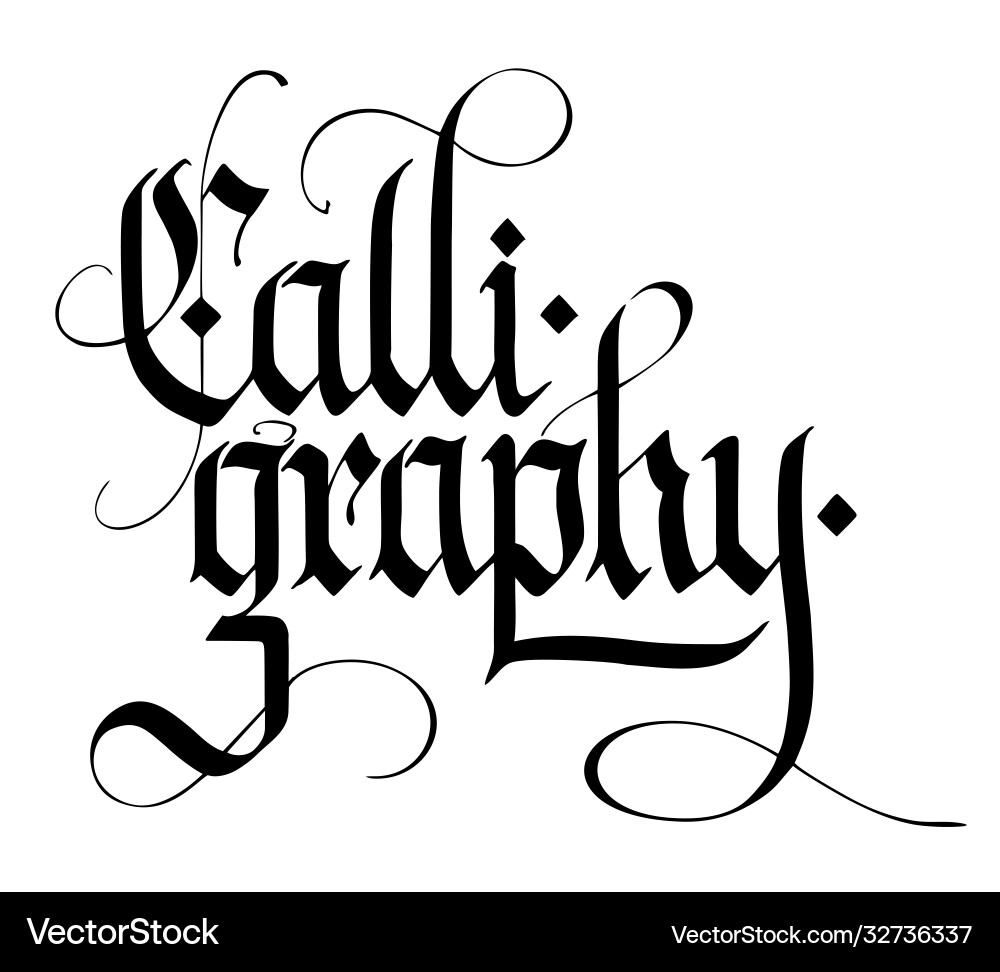 Calligraphy gothic style lettering handwritten Vector Image