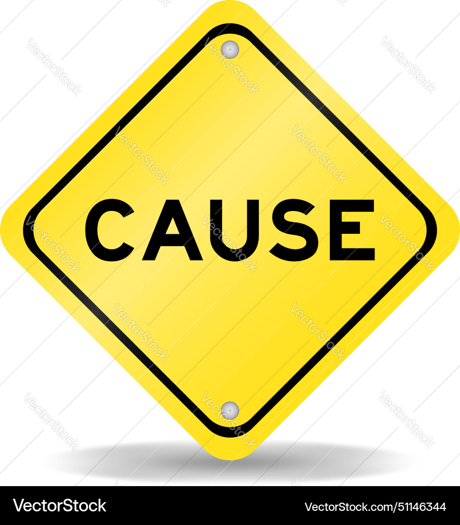 Gelbe Farbe Transport Zeichen mit Wort Ursache Vektor Bild
