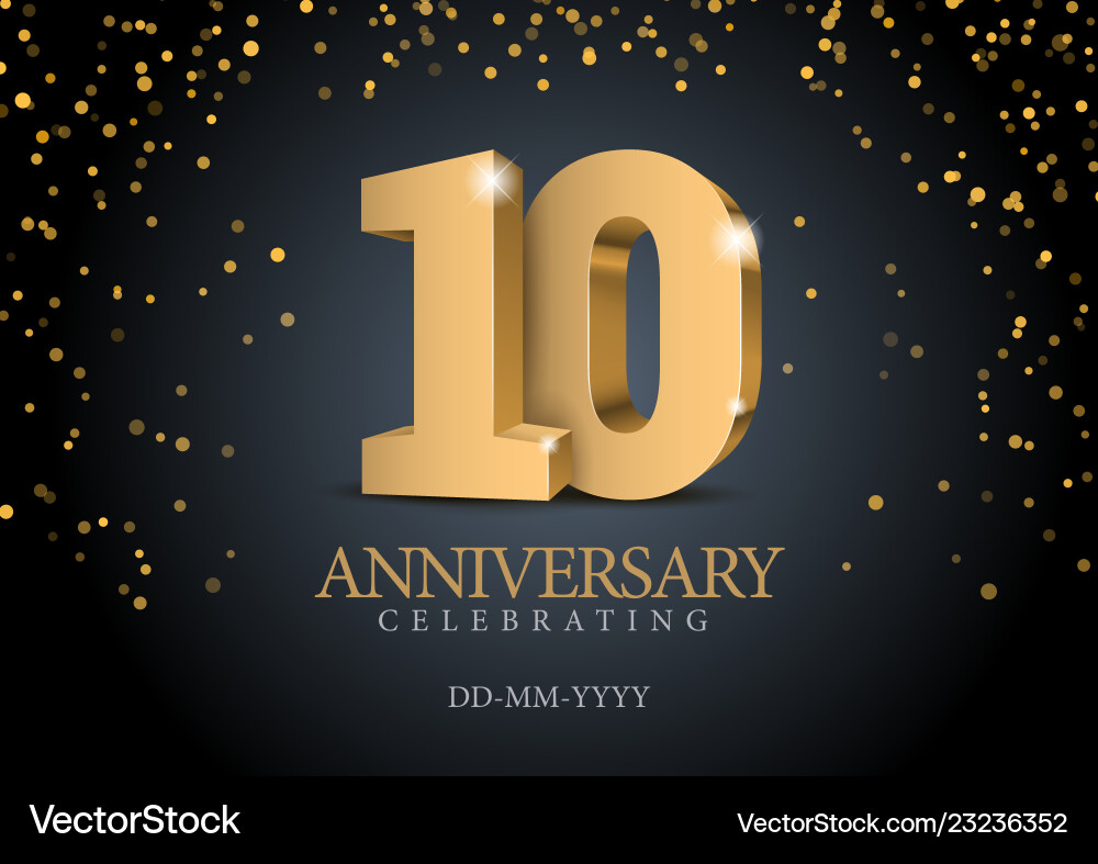 Anniversary 10 gold 3d numbers Royalty Free Vector Image