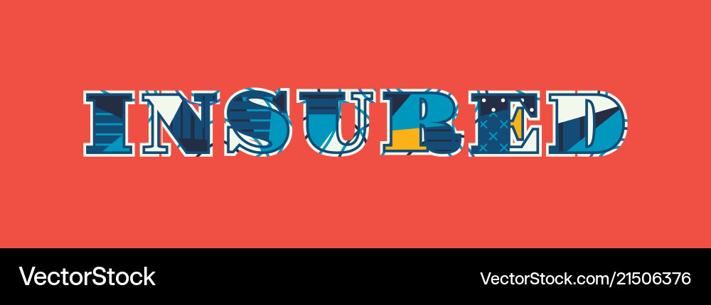 Insured concept word art Royalty Free Vector Image