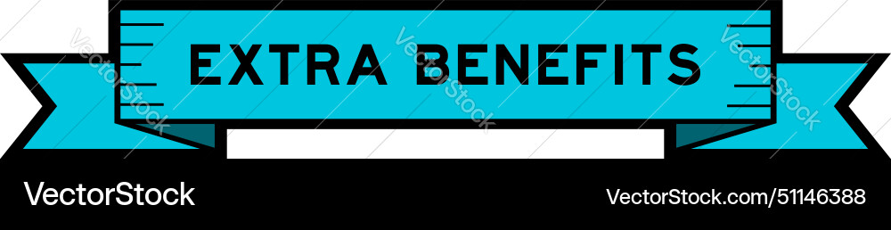Ribbon label banner with word extra benefits Vector Image