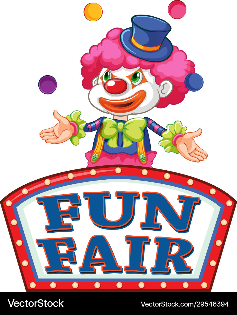 Sign template for fun fair with clown juggling Vector Image
