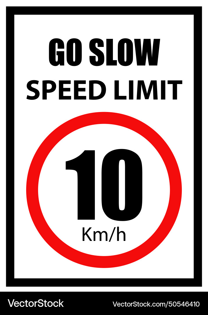 Speed limit board 10 kmh sign go slow Royalty Free Vector