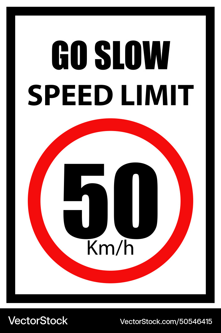 Speed limit board 50 kmh sign go slow Royalty Free Vector