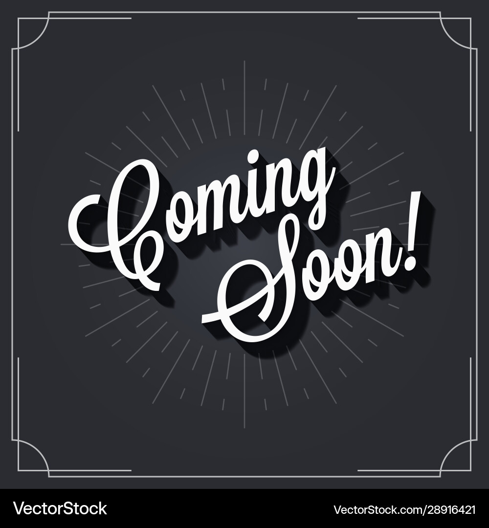 Vintage Coming Soon Sign Royalty Free Vector Image