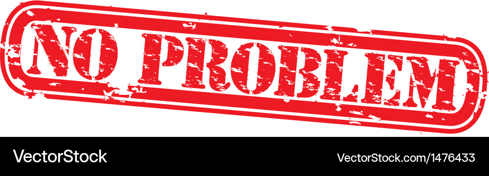 No problem stamp Royalty Free Vector Image - VectorStock