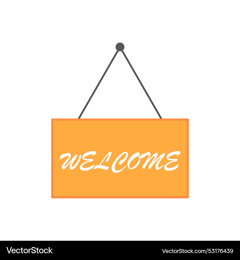 Sign welcome sign board promotion restaurant Vector Image