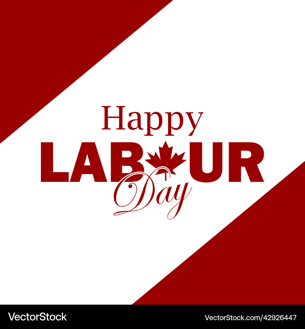 Happy canada labour day on white background Vector Image
