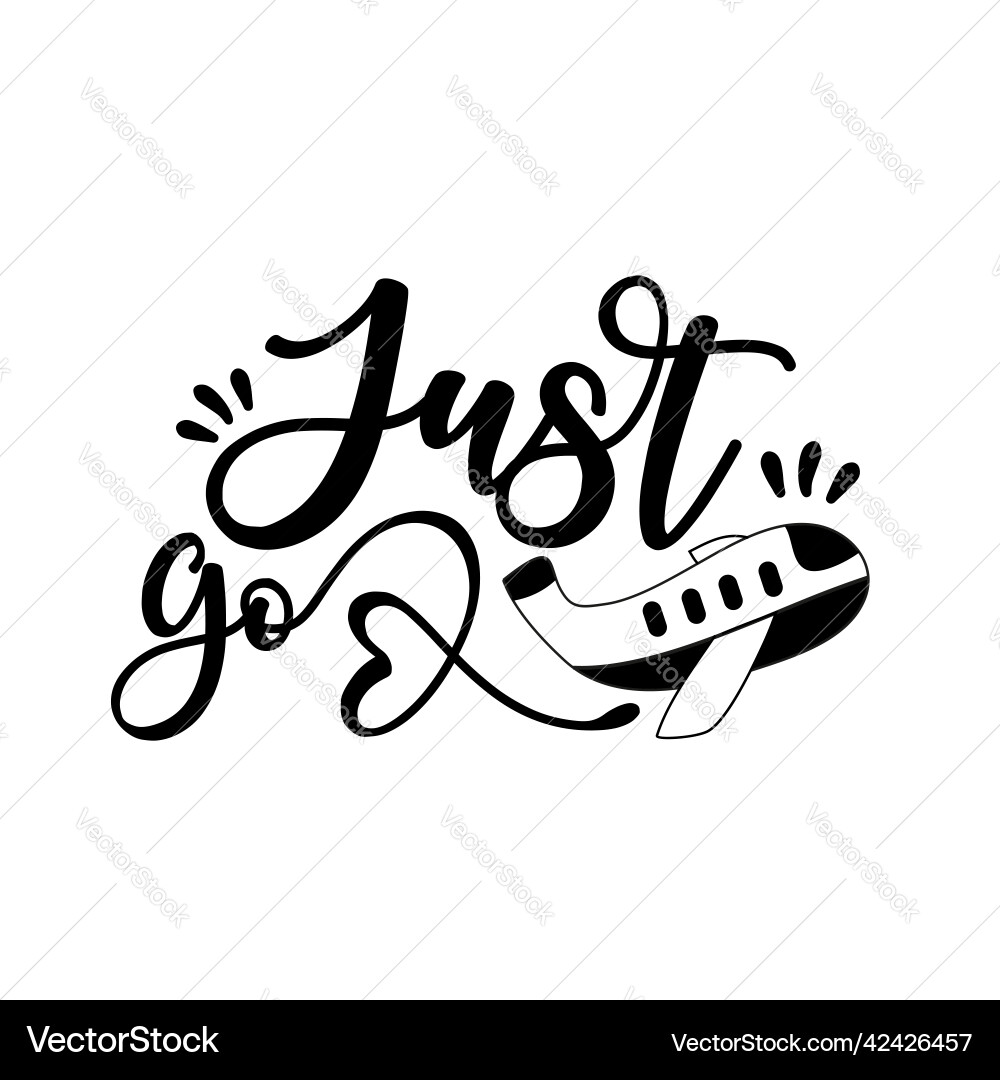 Just go motivate text with hand drawn airplane Vector Image