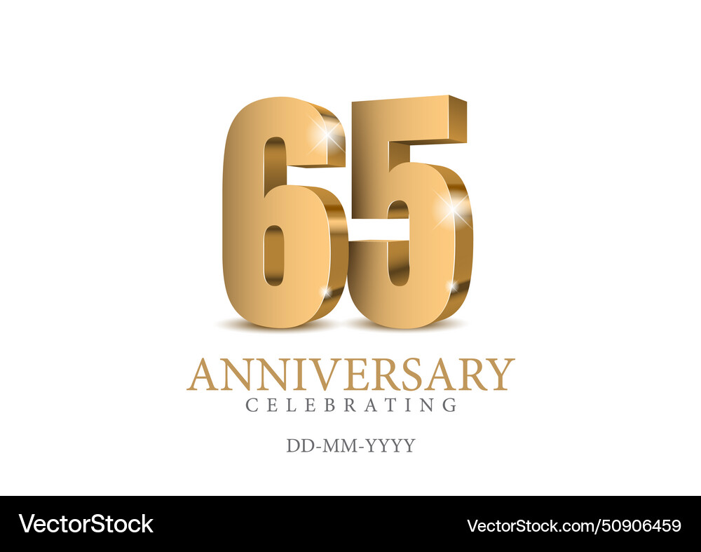 Anniversary 65 gold 3d numbers Royalty Free Vector Image