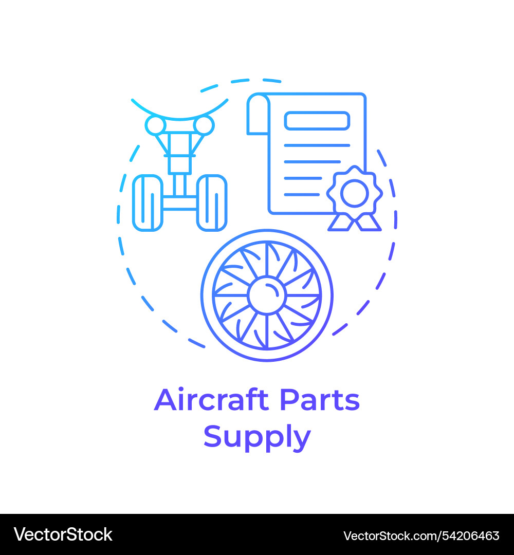 Aircraft parts supply blue gradient concept icon Vector Image