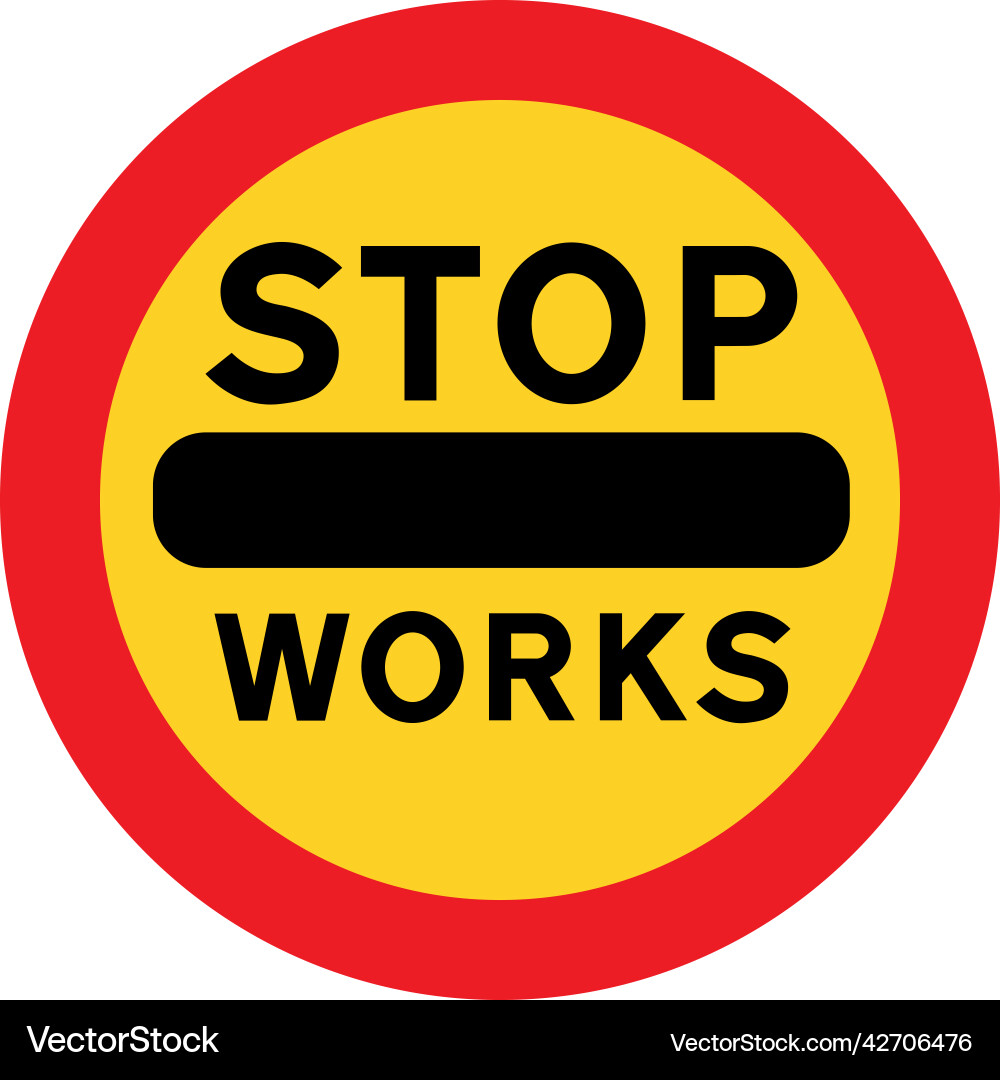 Stop works Royalty Free Vector Image - VectorStock