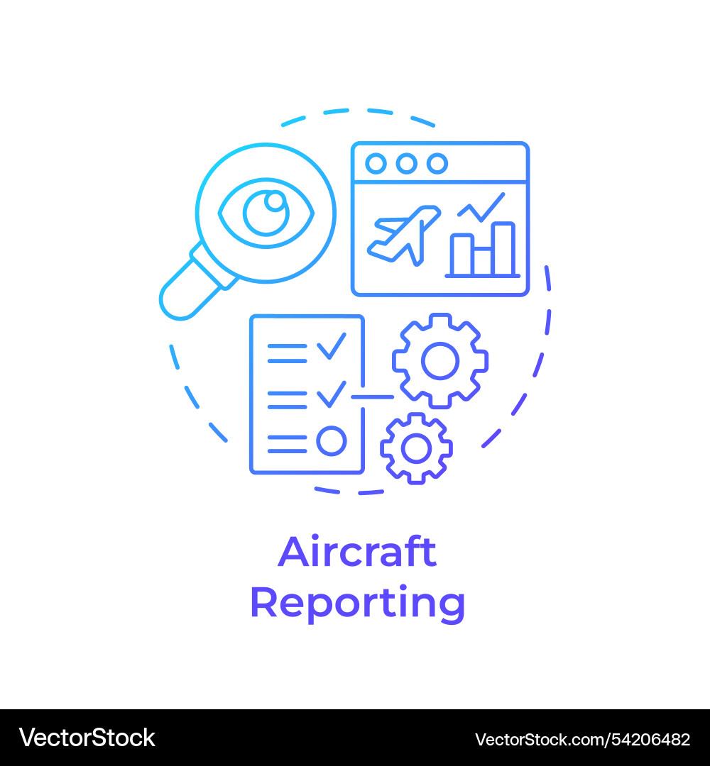 Aircraft reporting blue gradient concept icon Vector Image Aircraft reporting blue gradient concept icon Vector Image