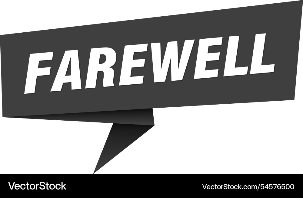 Farewell banner farewell speech bubble label Vector Image