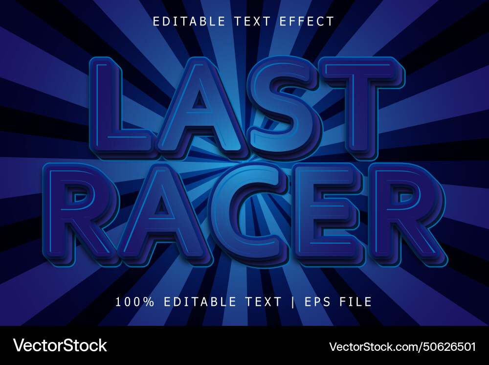 Last racer editable text effect 3 dimension Vector Image