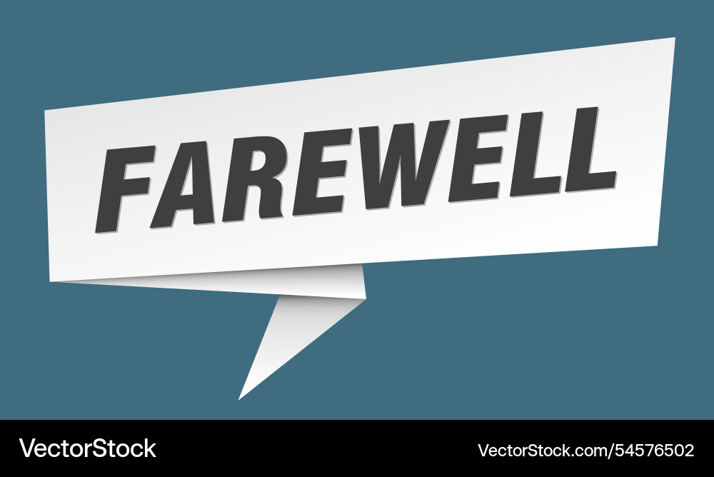 Farewell banner farewell speech bubble label Vector Image