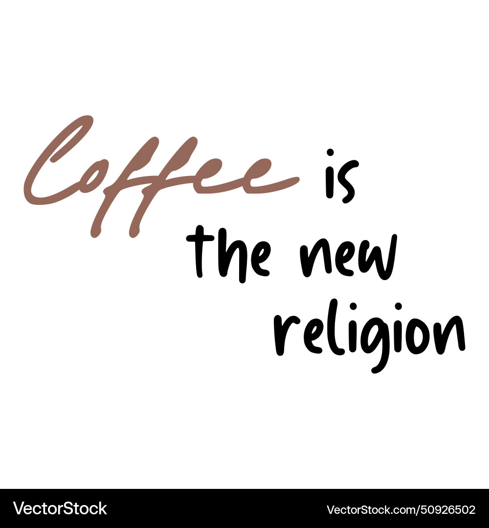 Quote coffee cup typography calligraphy style Vector Image