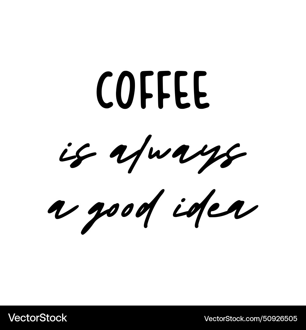 Quote coffee cup typography calligraphy style Vector Image