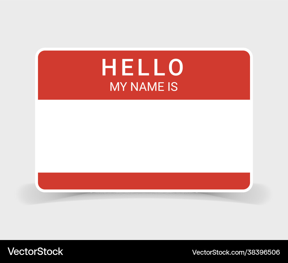 Name tag hello sticker badge my nametag label Vector Image
