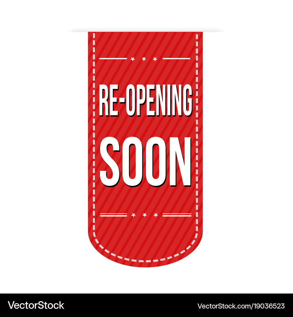 Re-opening soon banner design Royalty Free Vector Image