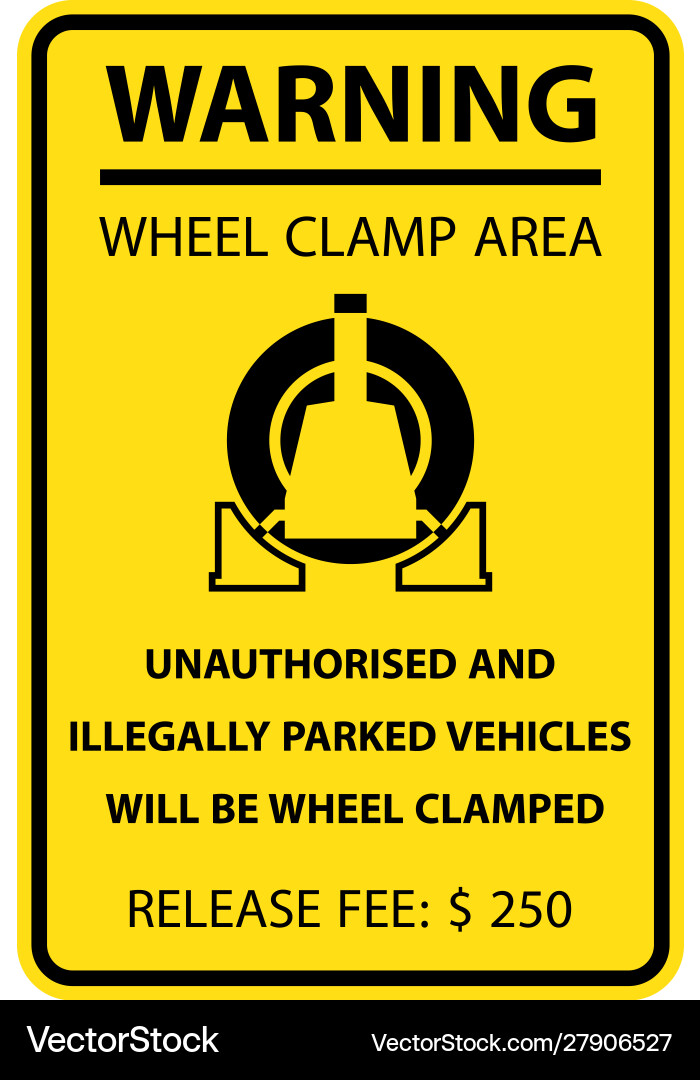 Wheel Clamping Warning Sign - No Parking Vector Image