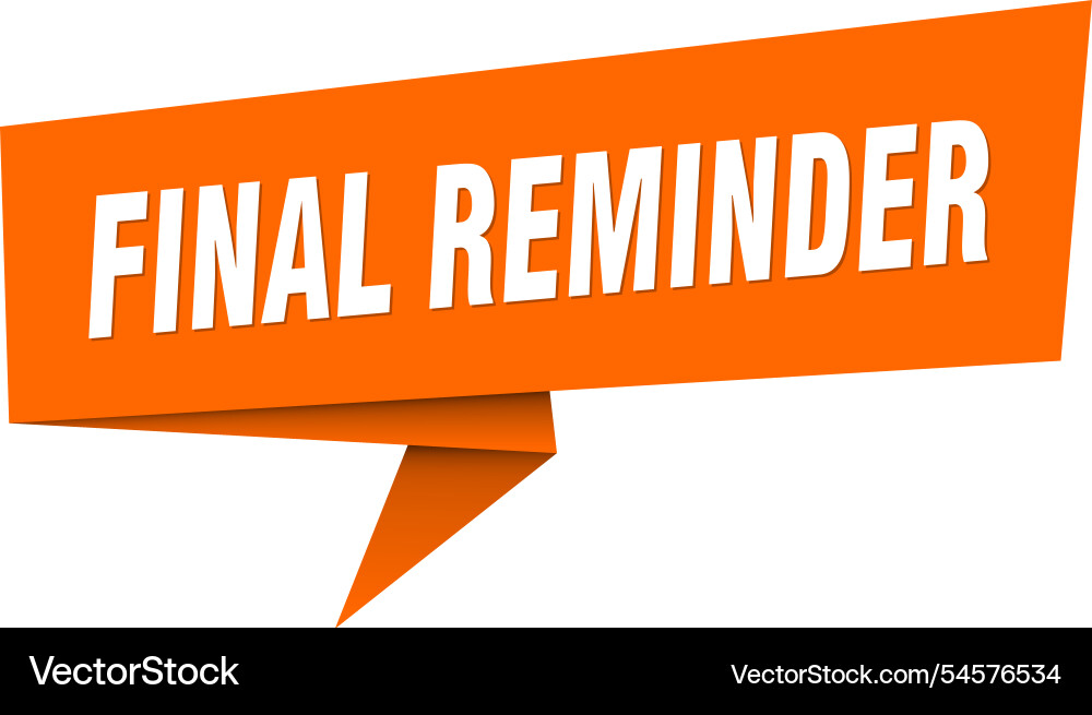 Final reminder banner final reminder speech Vector Image