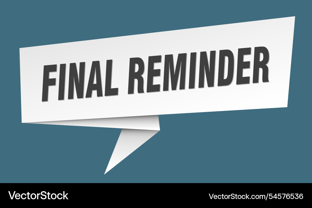 Final reminder banner final reminder speech Vector Image