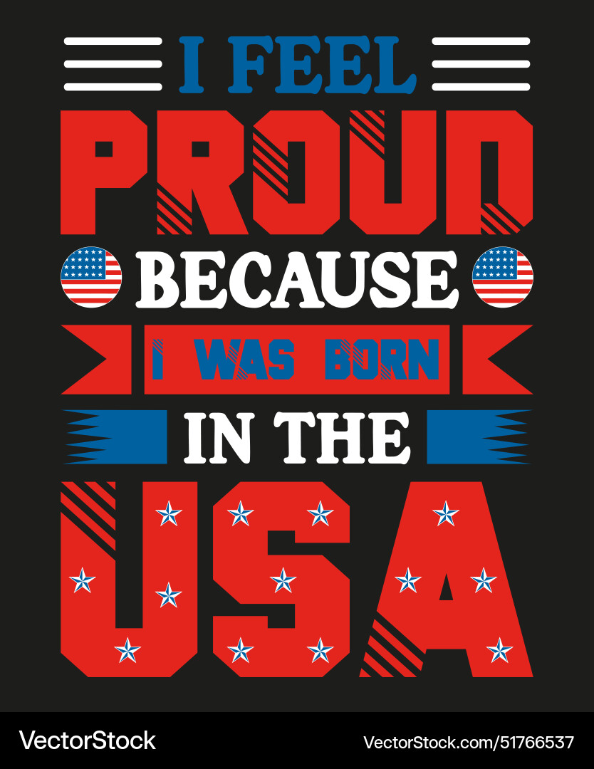 I feel proud t shirt design Royalty Free Vector Image