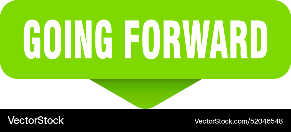Going forward sticker sign Royalty Free Vector Image