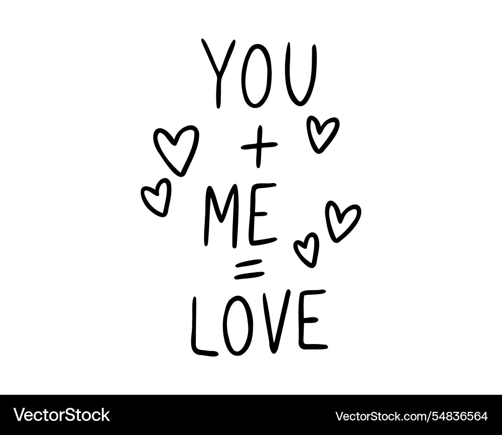 You plus me equals love text with hearts hand Vector Image