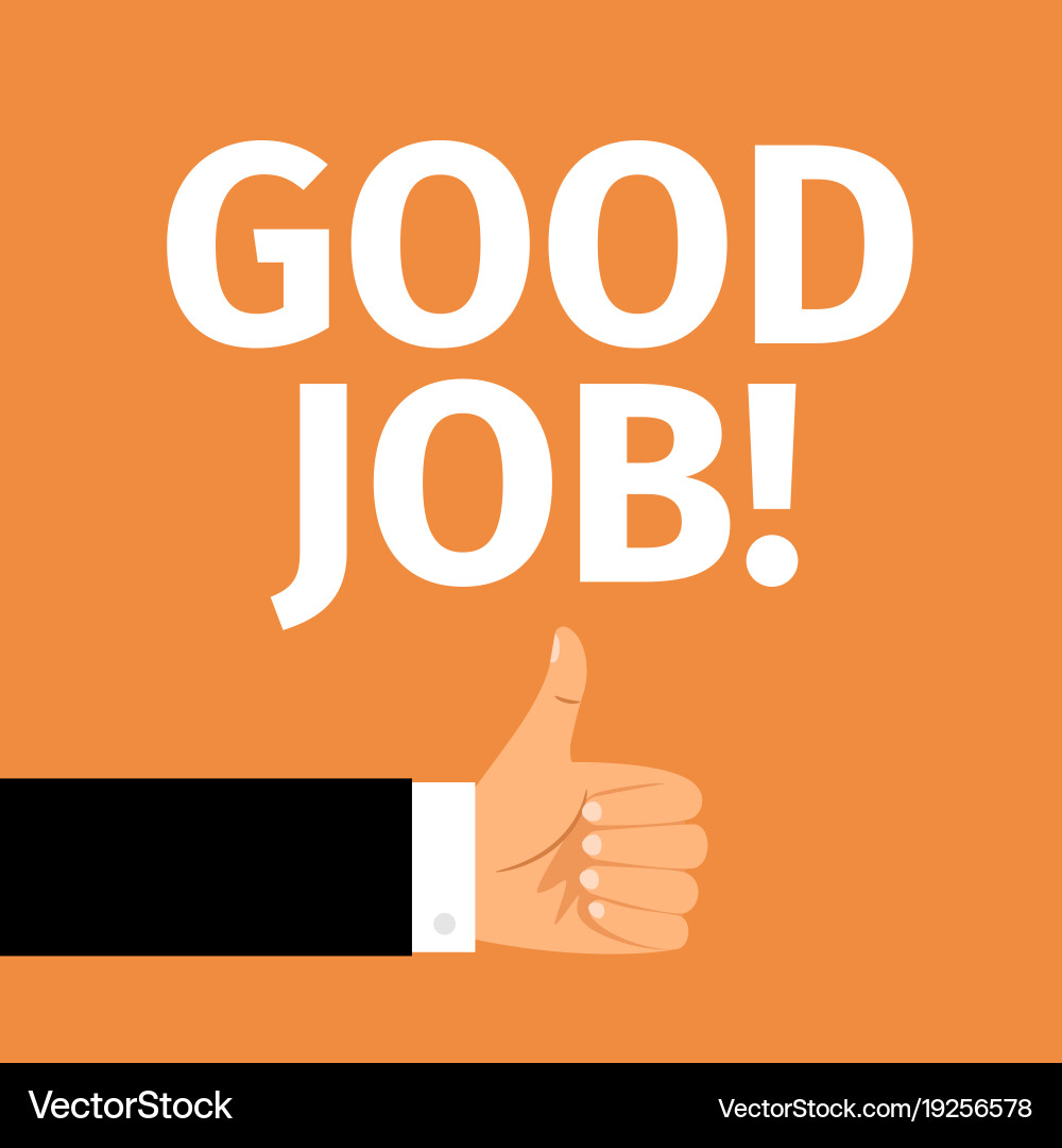 Good job motivation poster with hand Royalty Free Vector