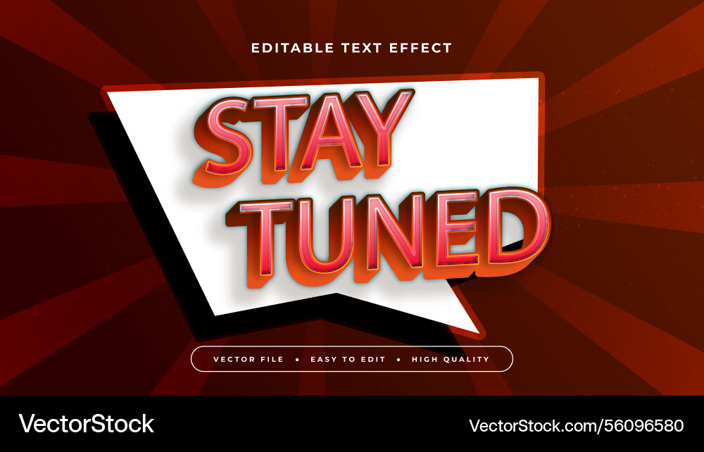 White and red stay tuned 3d editable text effect Vector Image