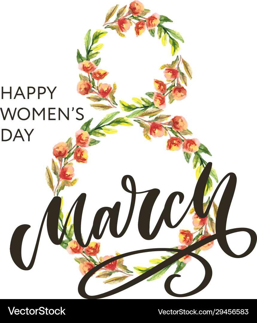 Greeting card with march 8 lettering calligraphy Vector Image