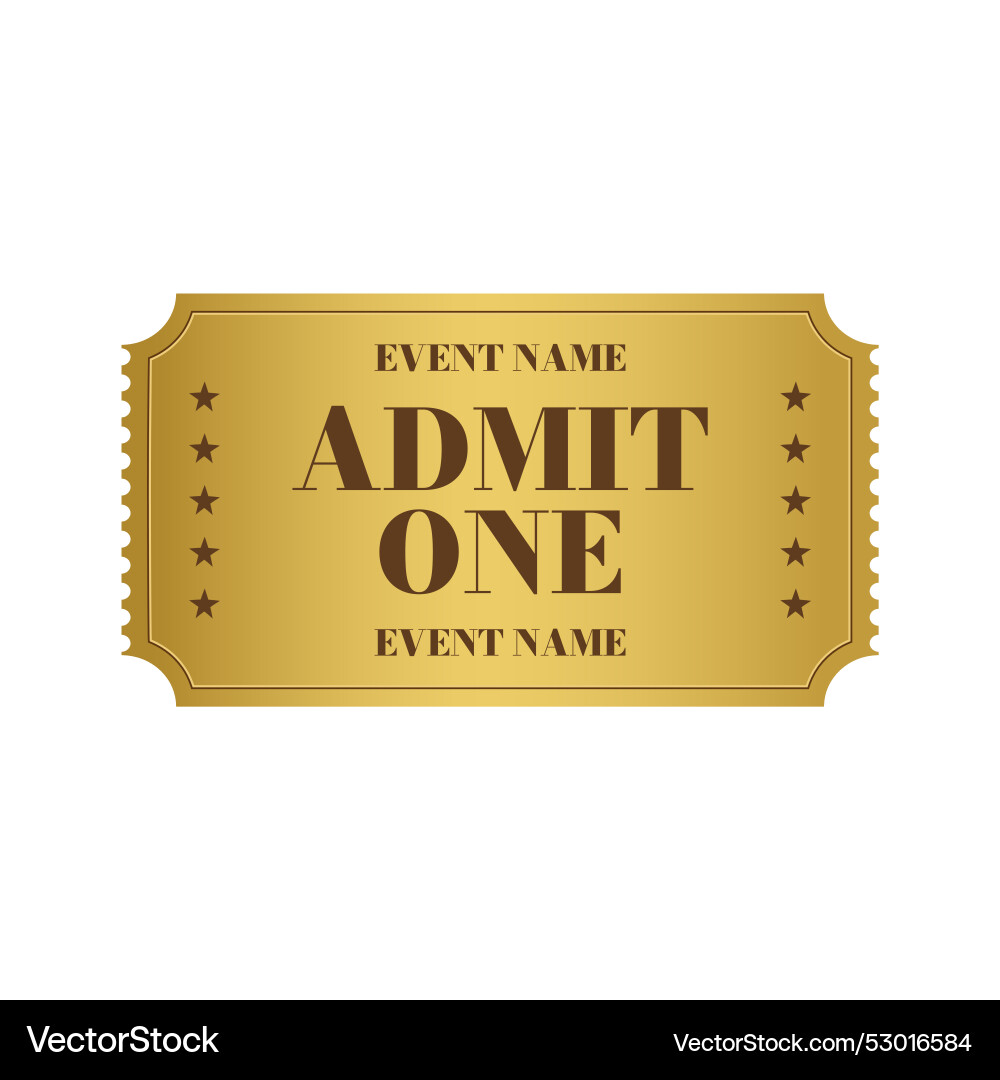 Golden ticket template admit one Royalty Free Vector Image