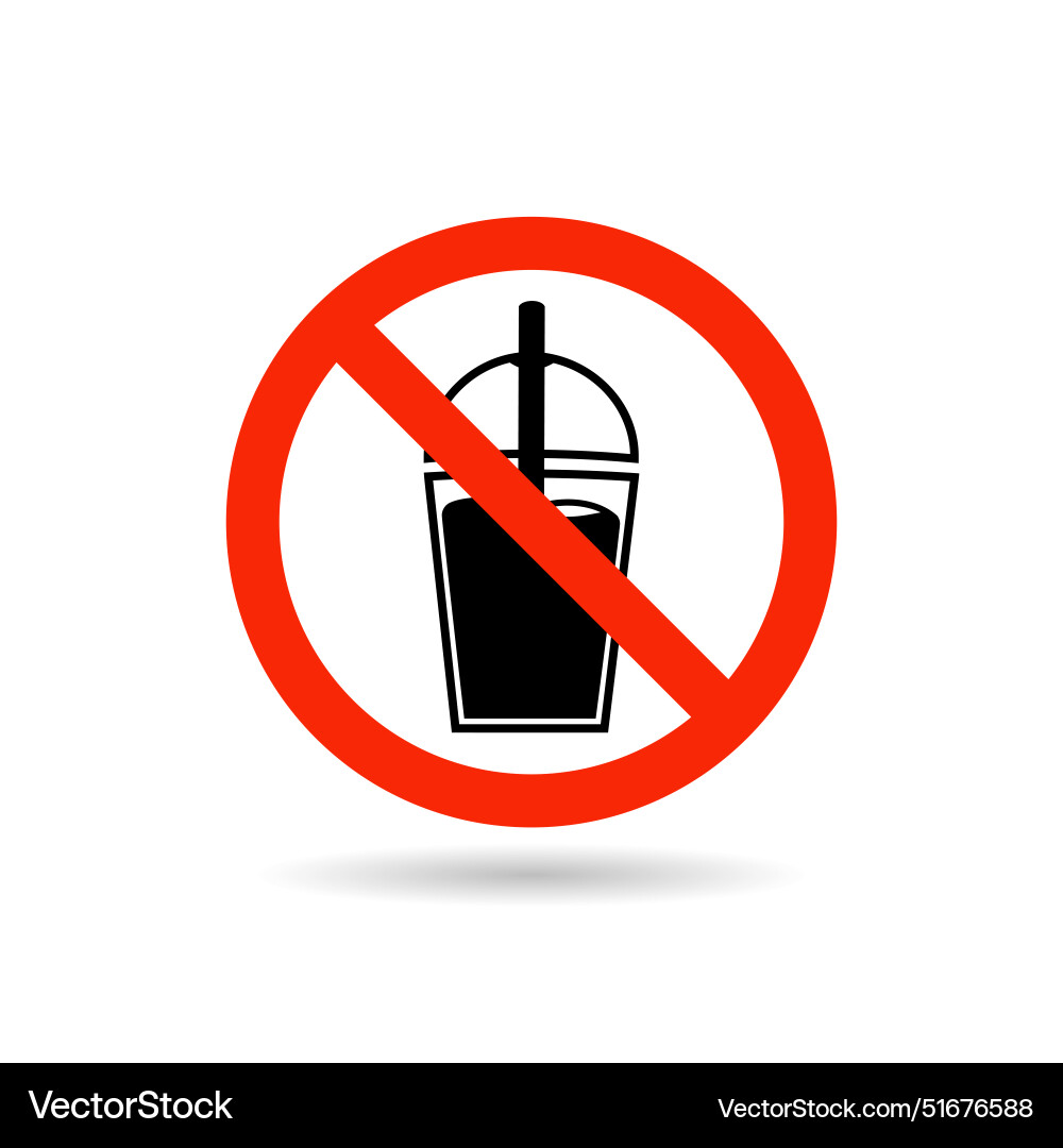 No drinks sign or plastic cup prohibited Vector Image