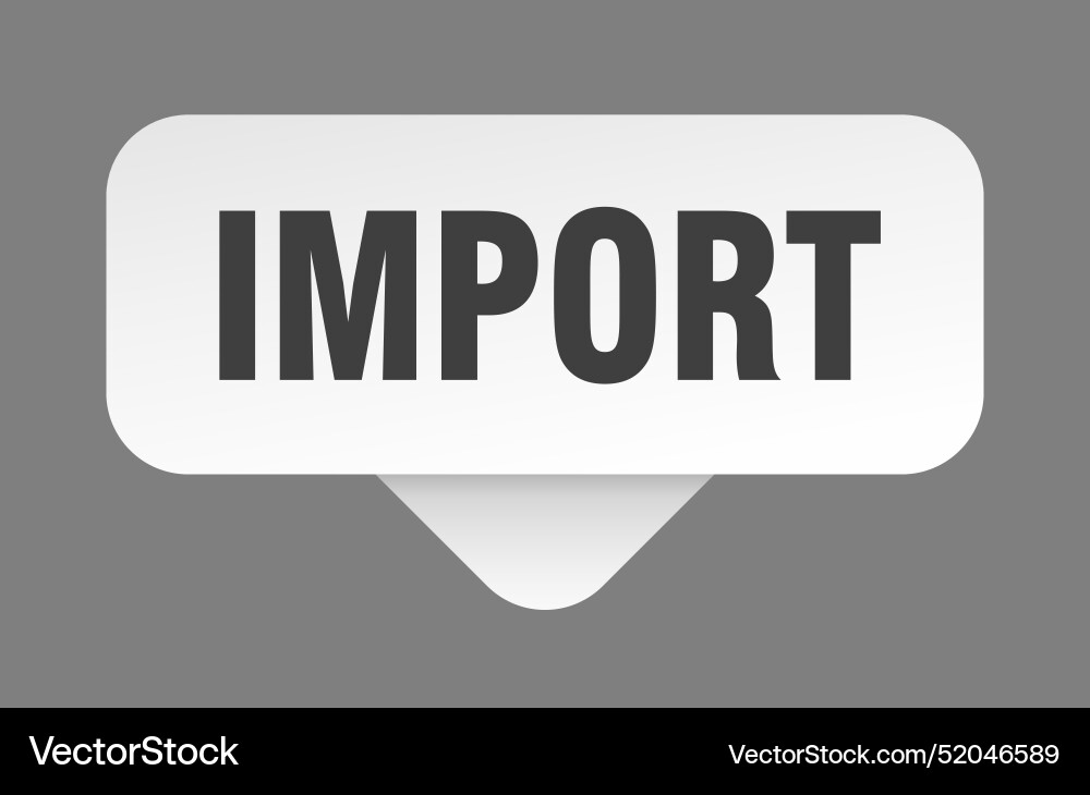 Import sticker import sign isolated on gray Vector Image