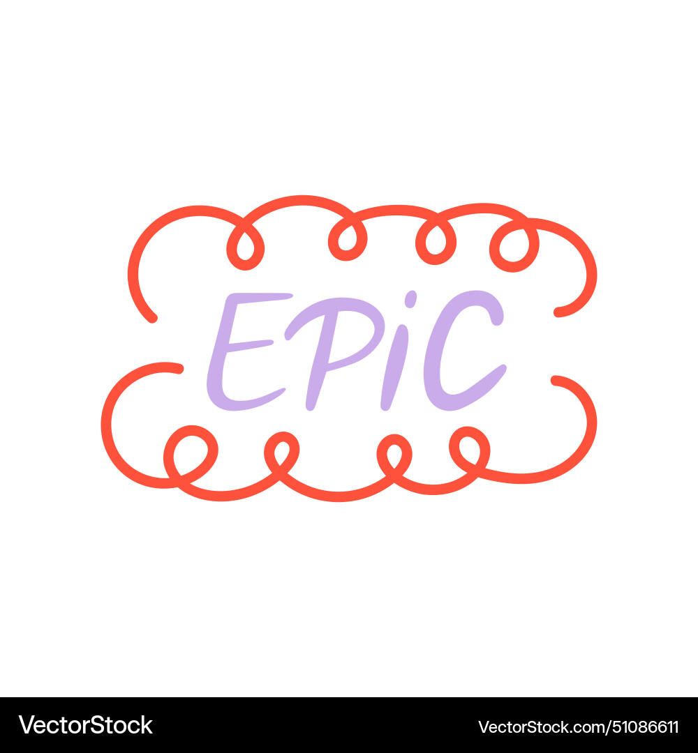Epic - a modern slang word meaning impressive Vector Image