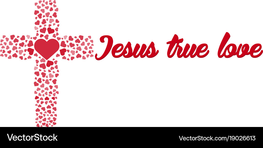 Jesus true love cross heart Royalty Free Vector Image