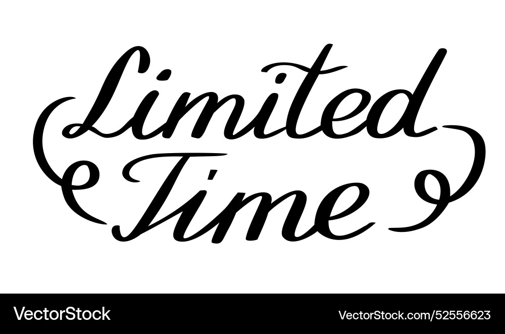 Limited time black lettering handwritten design Vector Image