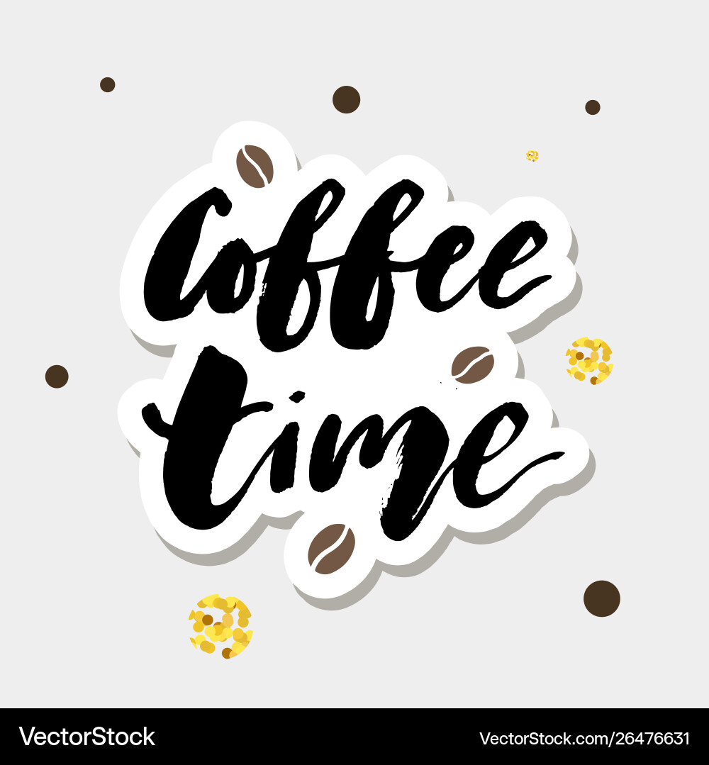 Coffee time gold lettering calligraphy phrase text