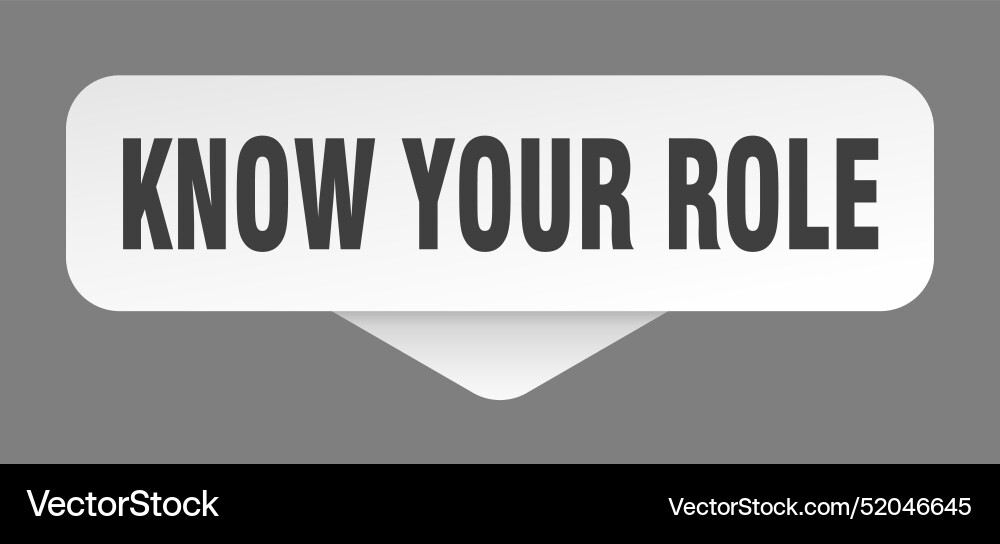 Know your role sticker sign Royalty Free Vector Image