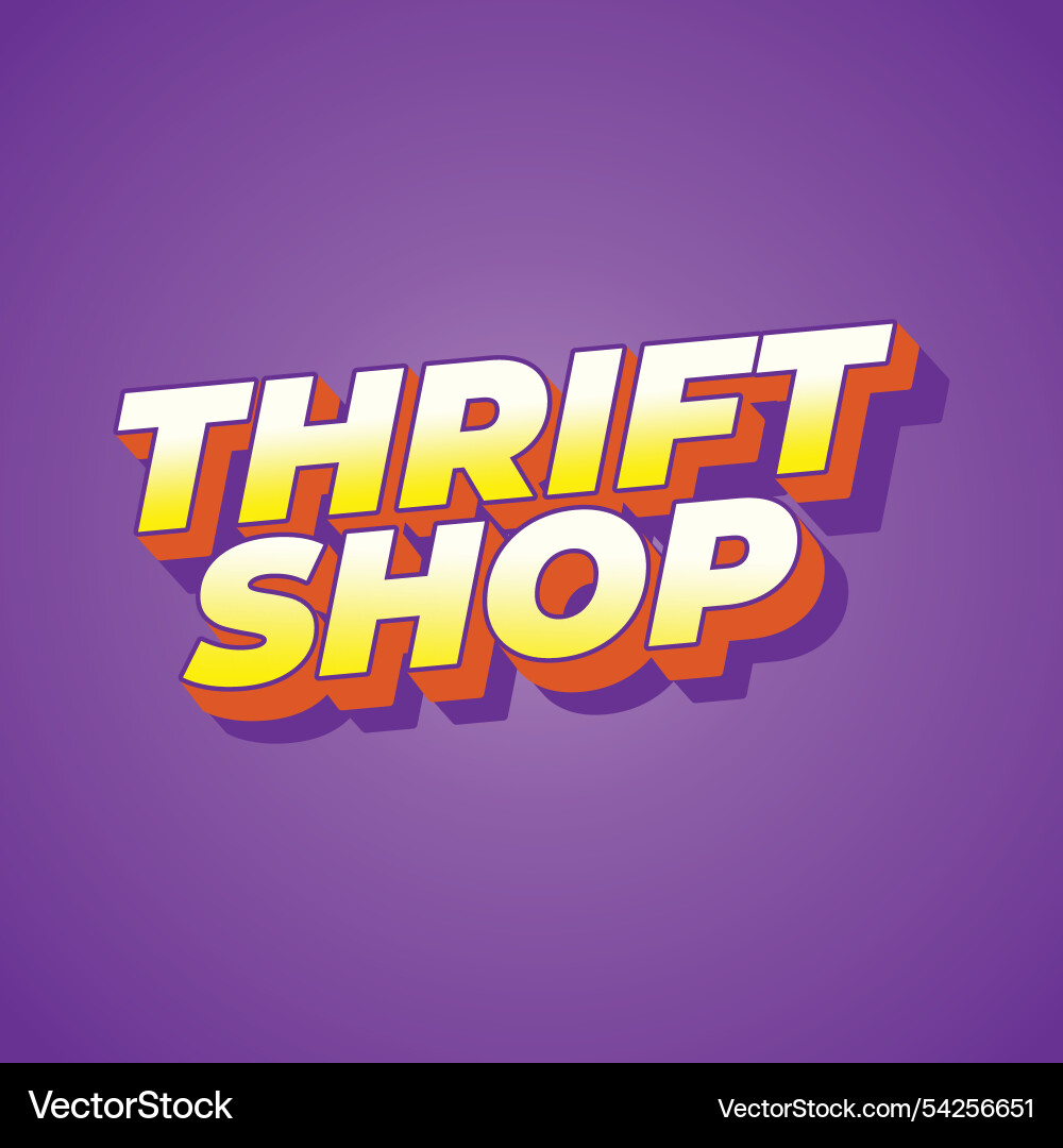 Thrift shop text effect in bold fonts with 3d Vector Image