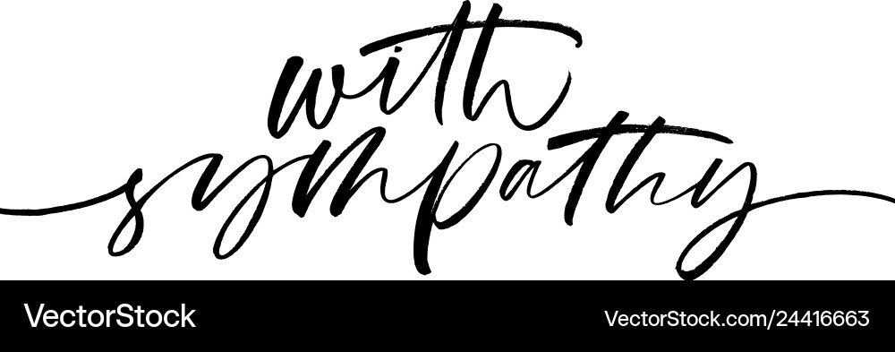 With sympathy phrase modern calligraphy Royalty Free Vector