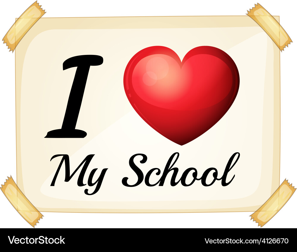 I love my school Royalty Free Vector Image - VectorStock