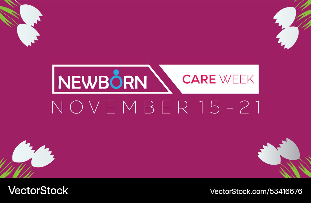 Newborn care week Royalty Free Vector Image - VectorStock