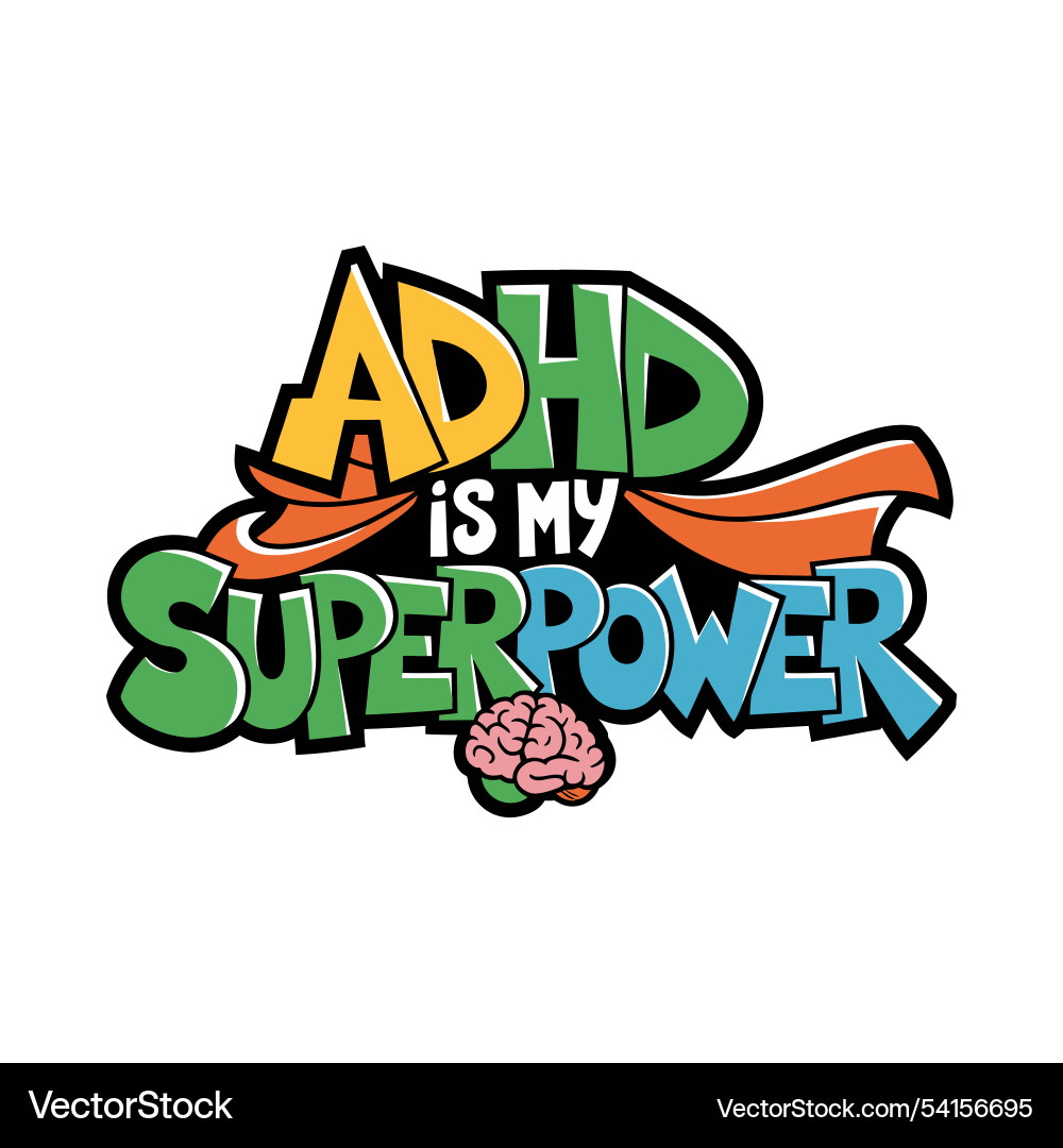 Adhd is my superpower typography with brain Vector Image