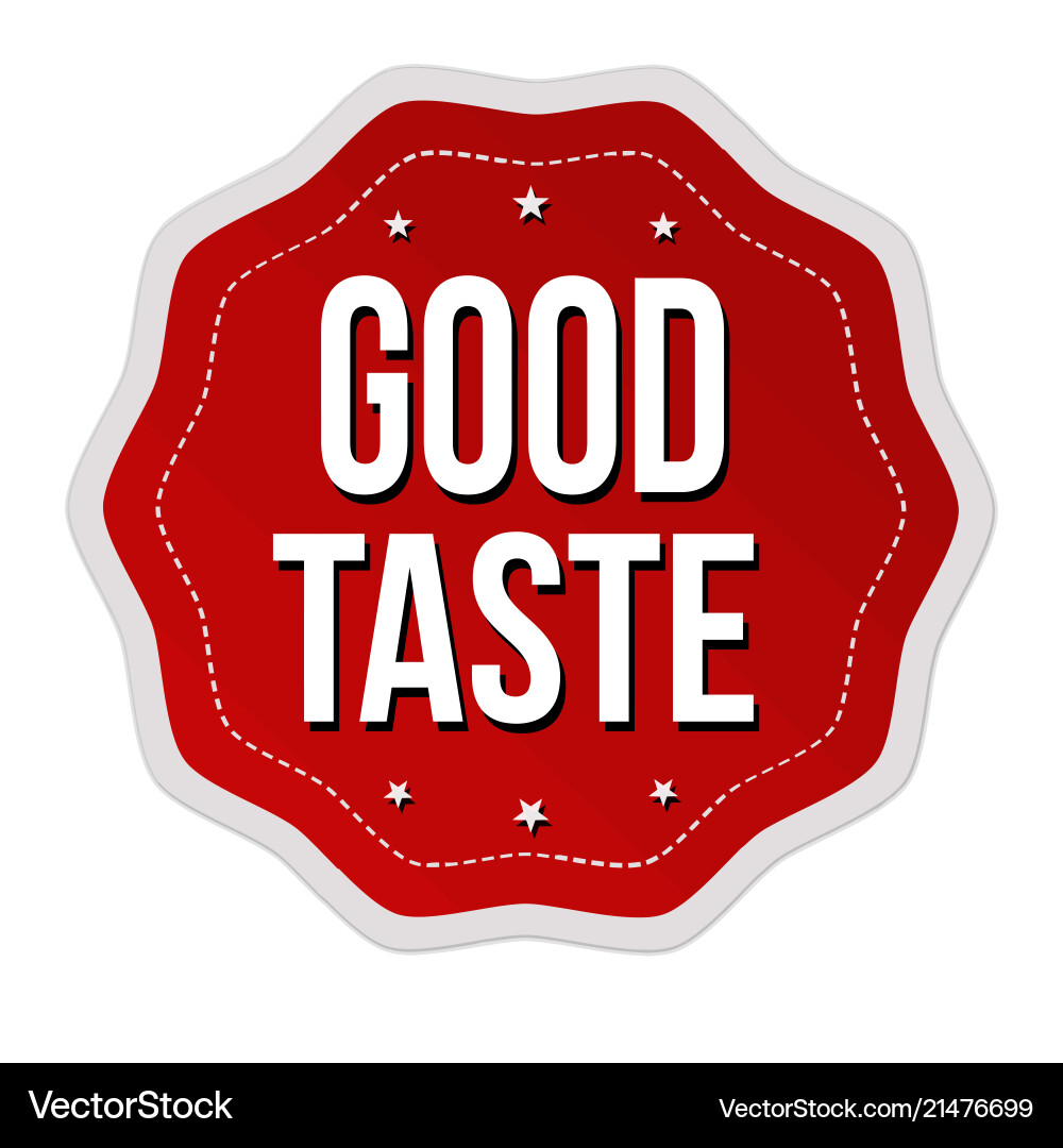 Good Taste Label Sticker Royalty Free Vector Image
