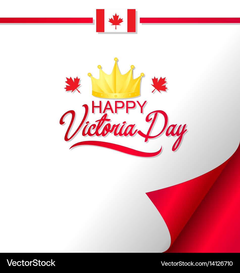 Happy victoria day Royalty Free Vector Image - VectorStock